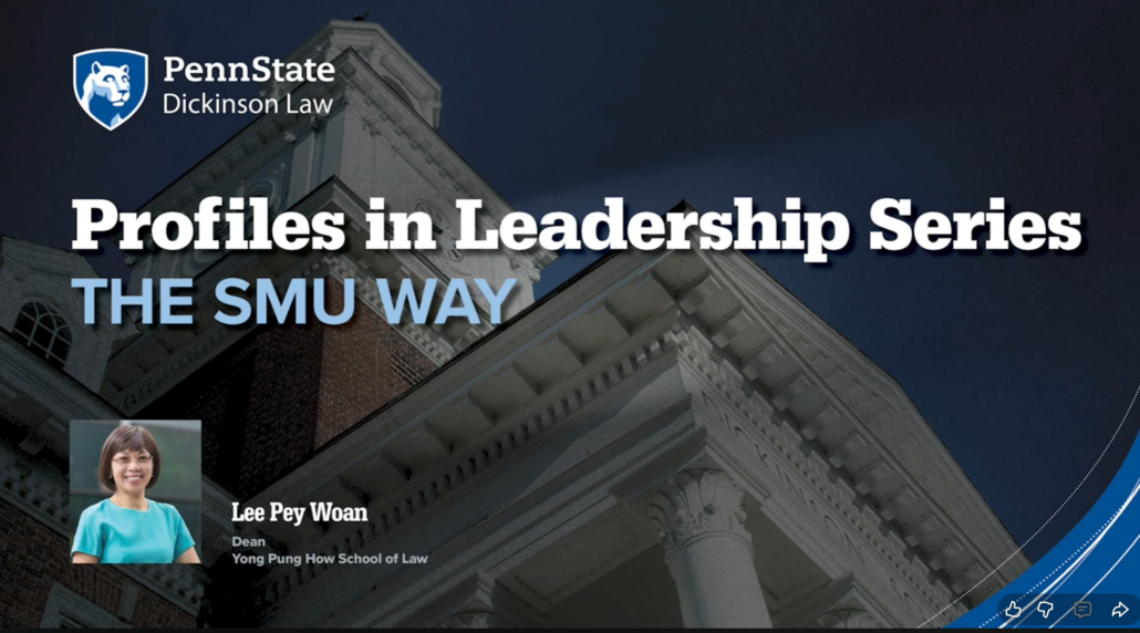 Profiles in Leadership: SMU Law Dean Lee Pey Woan - DARYL LIM